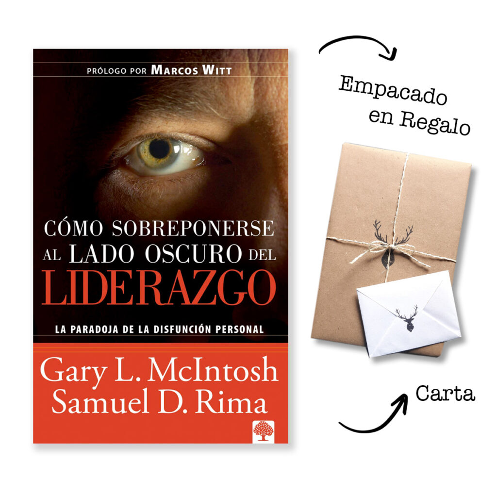 Cómo sobreponerse al lado oscuro del liderazgo - Gary McInstosh, Samuel Rima - Libreria 247